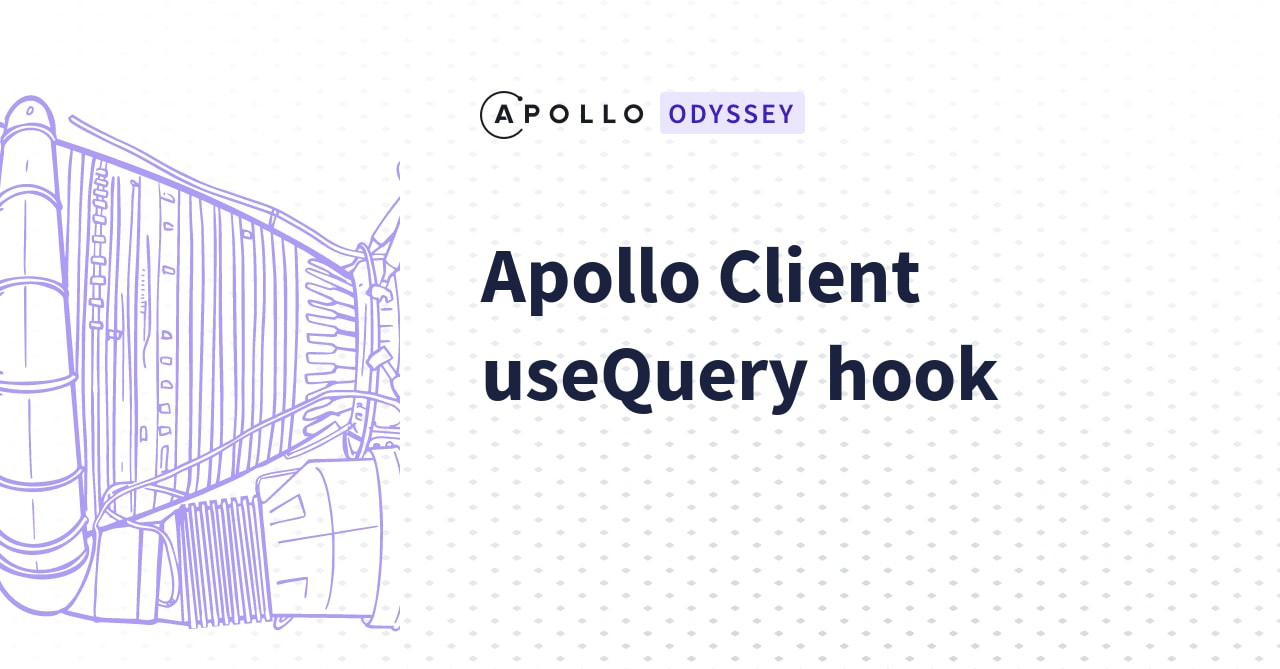 Apollo Client useQuery hook - GraphQL Tutorials Apollo Client useQuery hook - GraphQL Tutorials
